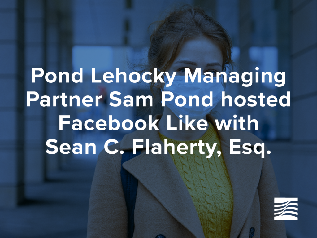 Pond Lehocky managing partner Sam Pond hosted a Facebook Live with Sean ...